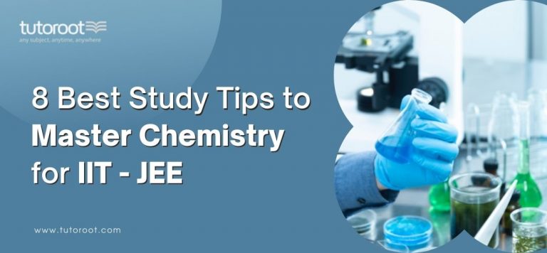 8 Best Study Tips to Master in Chemistry for IIT JEE - Tutoroot