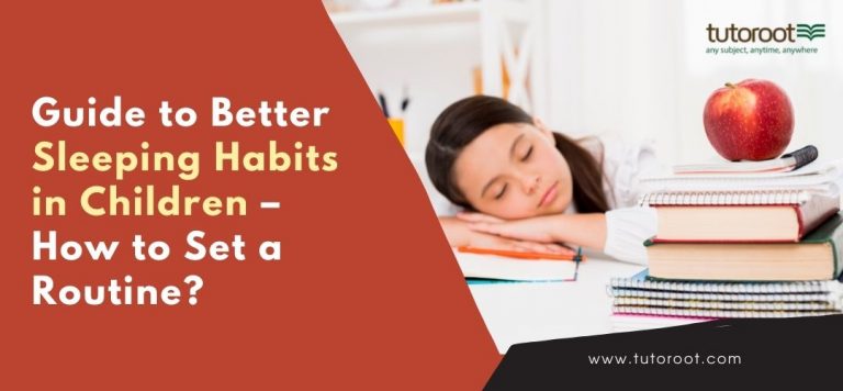 Complete Guide to Better Sleeping Habits in Children - Tutoroot