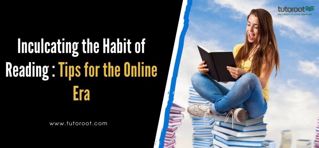 Ways for Inculcating the Habit of Reading - Tutoroot