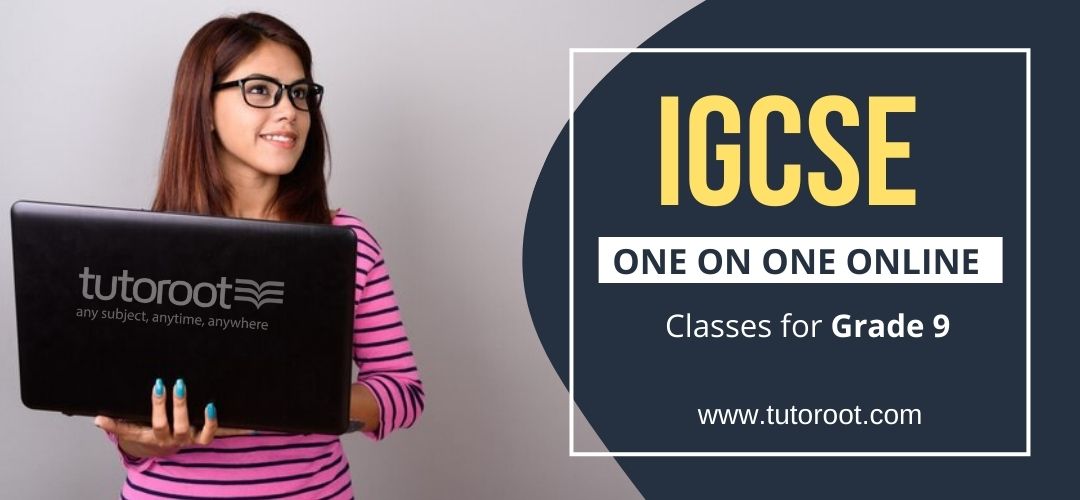 One On One Online Classes For IGCSE Grade 9 Tutoroot
