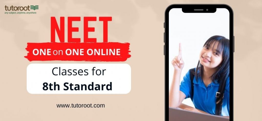 NEET 1 on 1 Online Classes for 8th Standard - Tutoroot