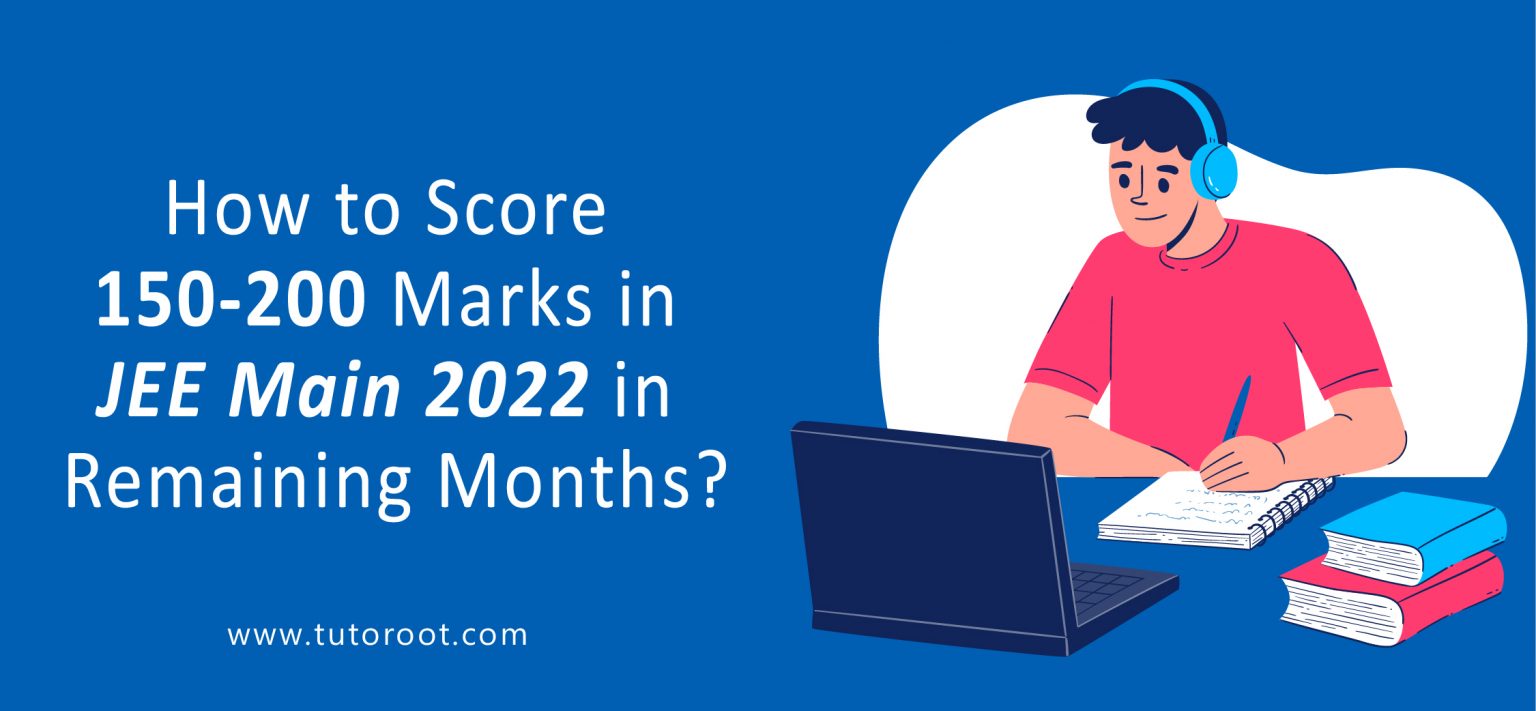 How to Score 200 Marks in JEE Main 2024 in Remaining Months?