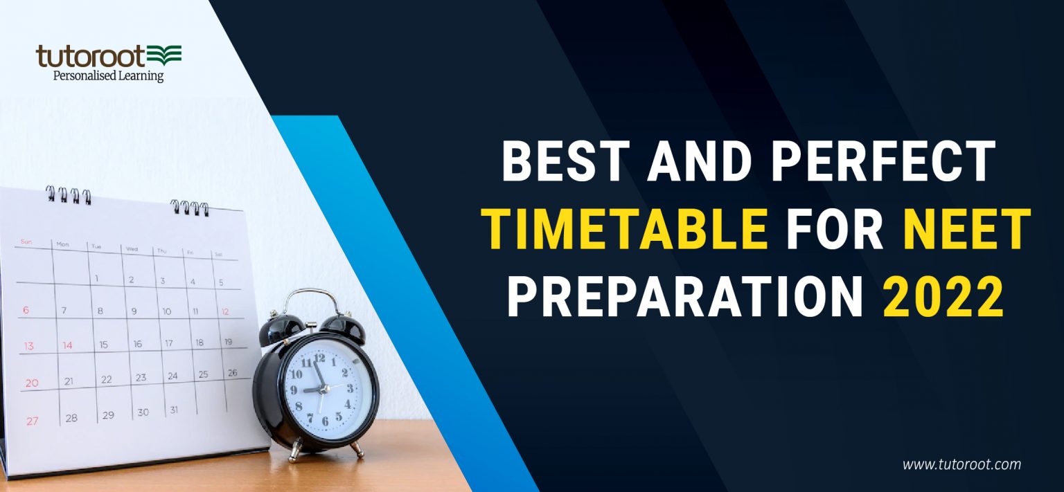 Best and Perfect Timetable for NEET Preparation 2024 - Tutoroot Best and Perfect Timetable for NEET Preparation 2024 - Tutoroot