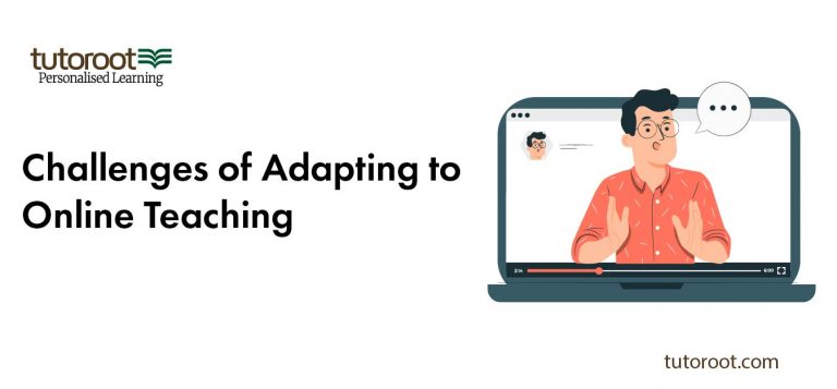 Top Challenges of Adapting to Online Teaching - Tutoroot
