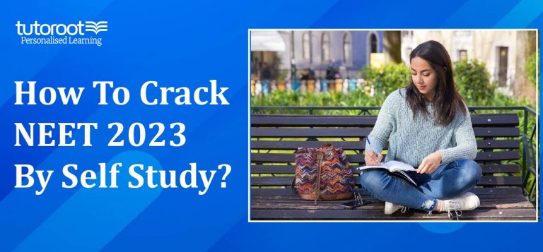 How To Crack NEET 2024 By Self Study? - Tutoroot