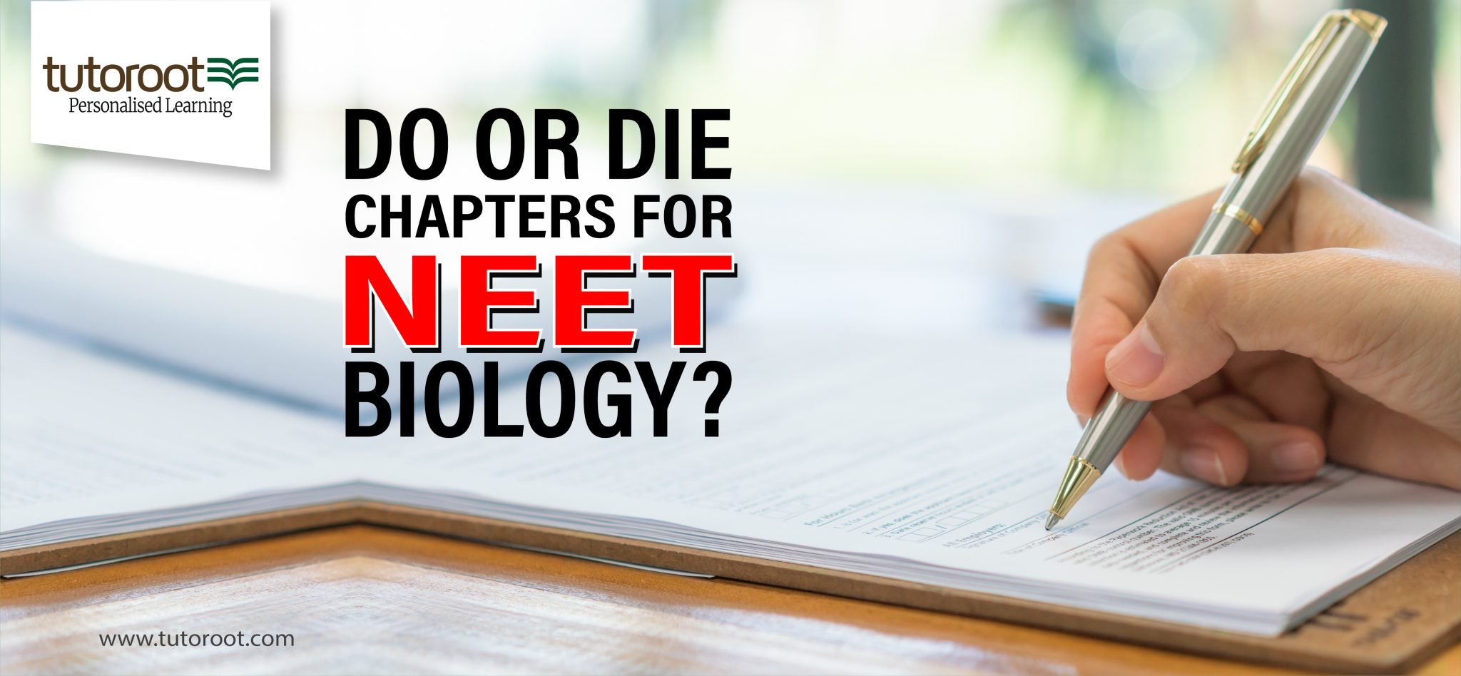 Do Or Die Chapters For NEET Biology Tutoroot Do Or Die Chapters For NEET Biology Tutoroot