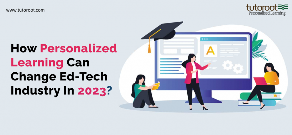 How Personalised Learning Change EdTech Industry in 2025?