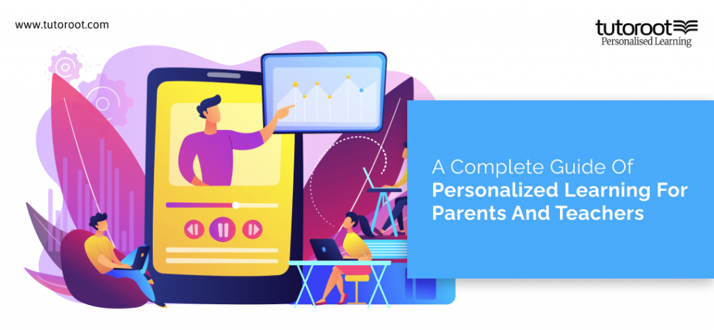 Complete Guide of Personalized Learning for Parents and Teachers