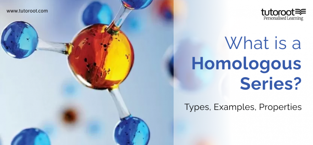 What Is a Homologous Series? Types, Examples, Properties