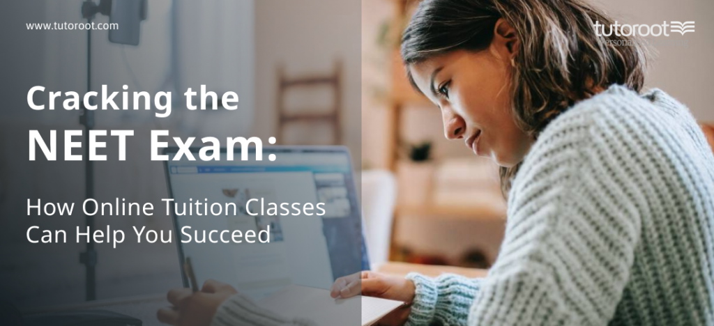 How NEET Online Tuition Can Help to Crack NEET Exam?