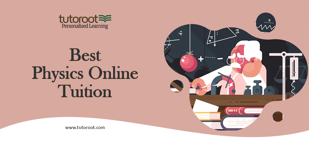 Physics Online Tuition - Best Online Tuition for Physics