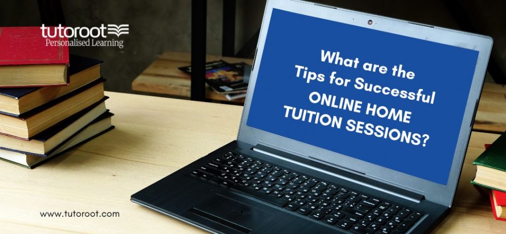 What are the Tips for Successful Online Home Tuition Sessions?