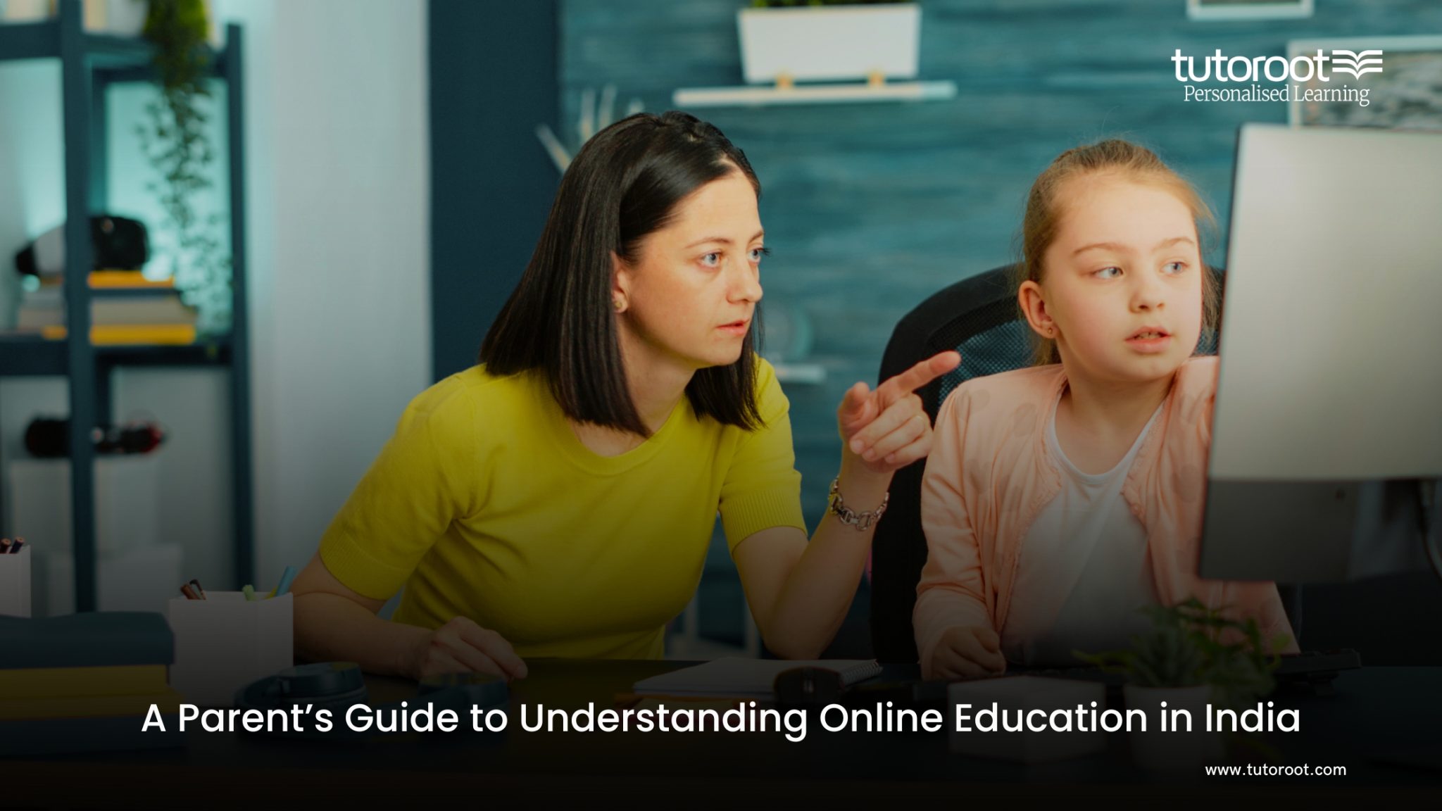 A Parent’s Guide to Understanding Online Education in India