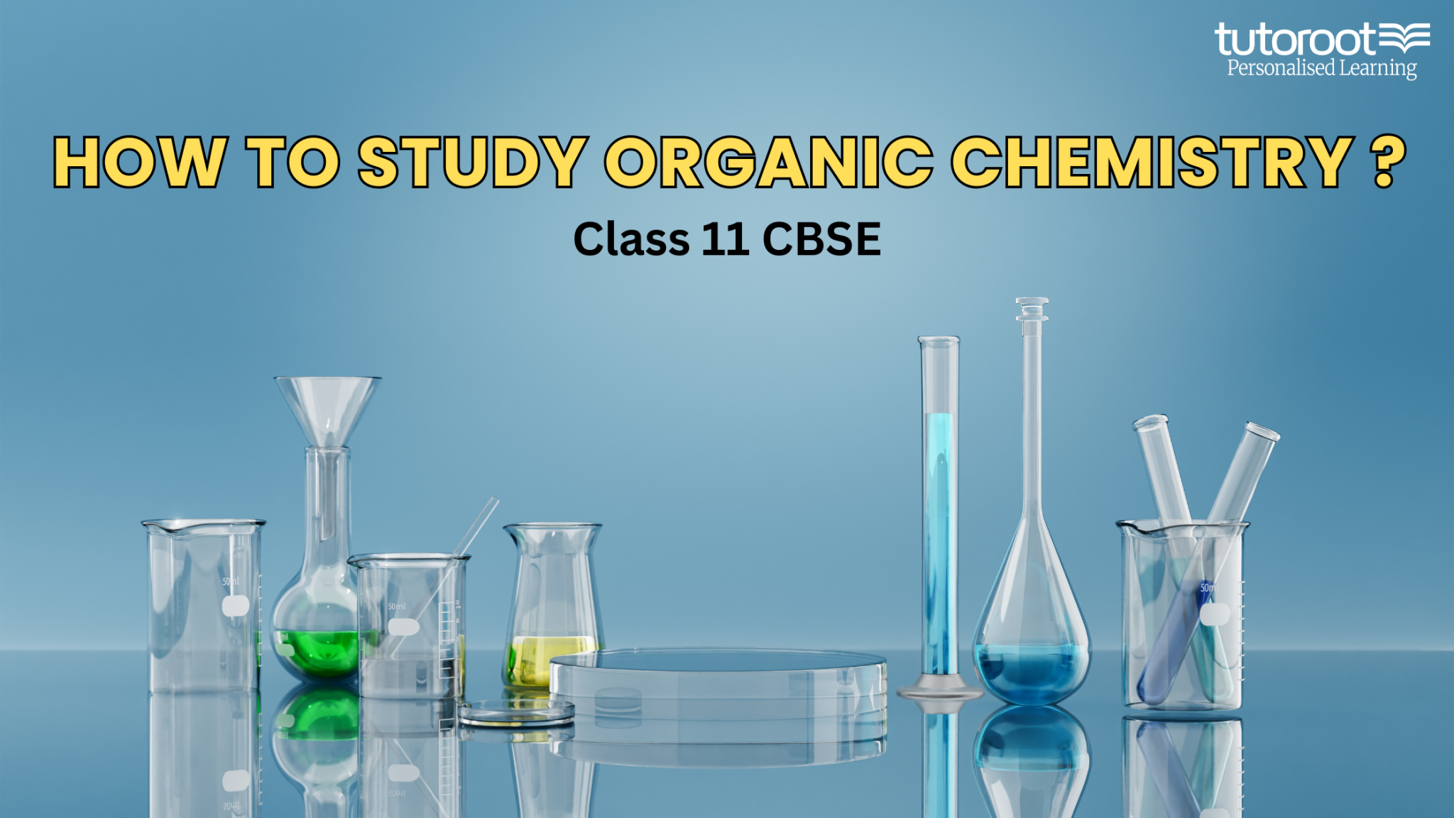 How to Study Organic Chemistry Class 11 CBSE Effectively