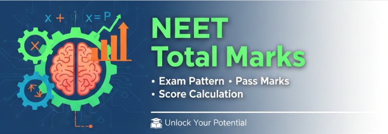 NEET Total Marks: Exam Pattern, Pass Marks & Score Calculation