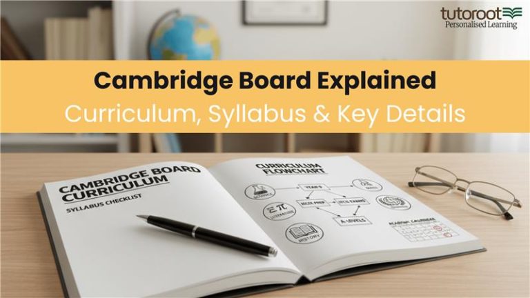 Cambridge Board Explained: Curriculum, Syllabus & Key Details