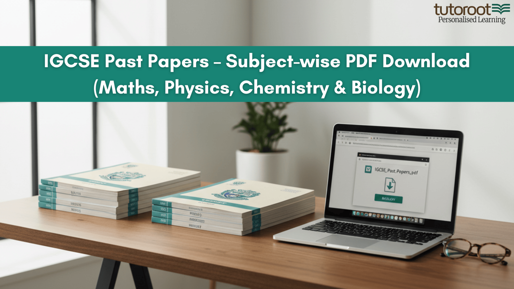 IGCSE Past Papers PDF (2020–2025) – Subject-wise Download